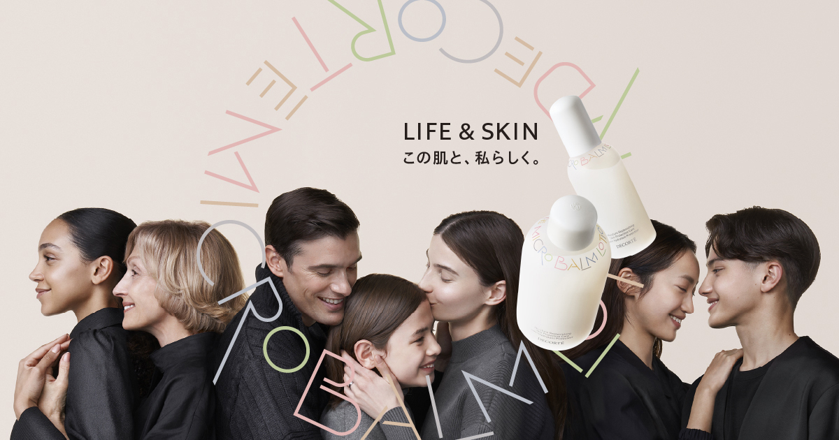 LIFE & SKIN この肌と私らしく「薬用 マイクロバーム ローション」誕生 | DECORTÉ（コスメデコルテ）公式オンラインブティック